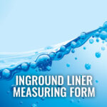 Measuring Forms - GLI Pool Products